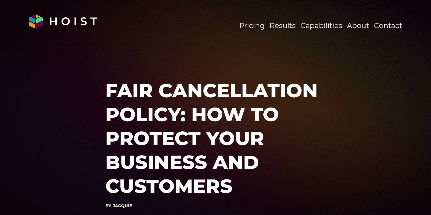 Fair Cancellation Policies: Empowering Both Your Home Service Business and Customers