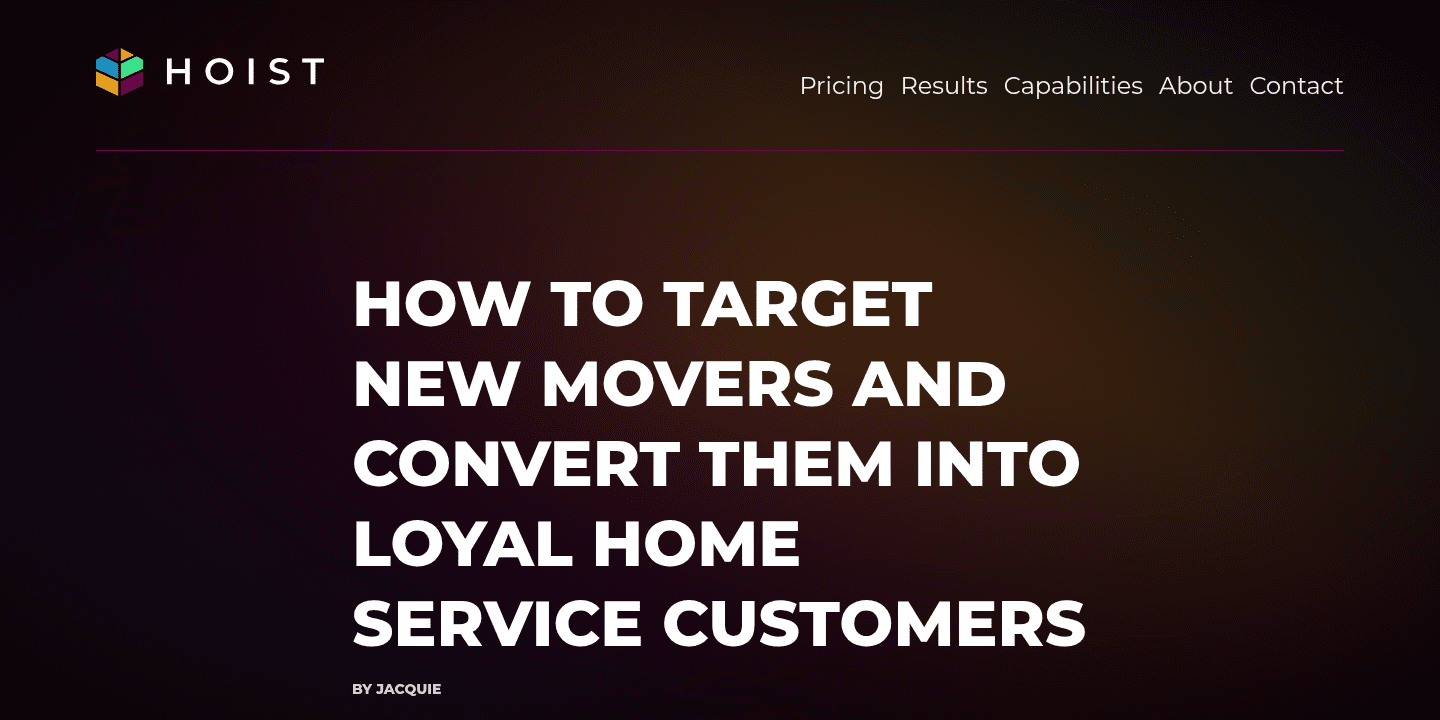 How to Target New Movers and Convert Them into Loyal Home Service Customers