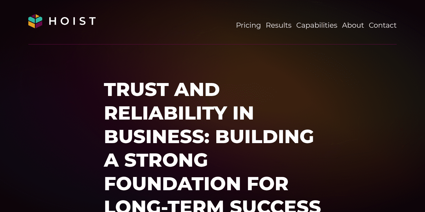 Reliability Leads to Trust: The Key to Growing Your Small Business