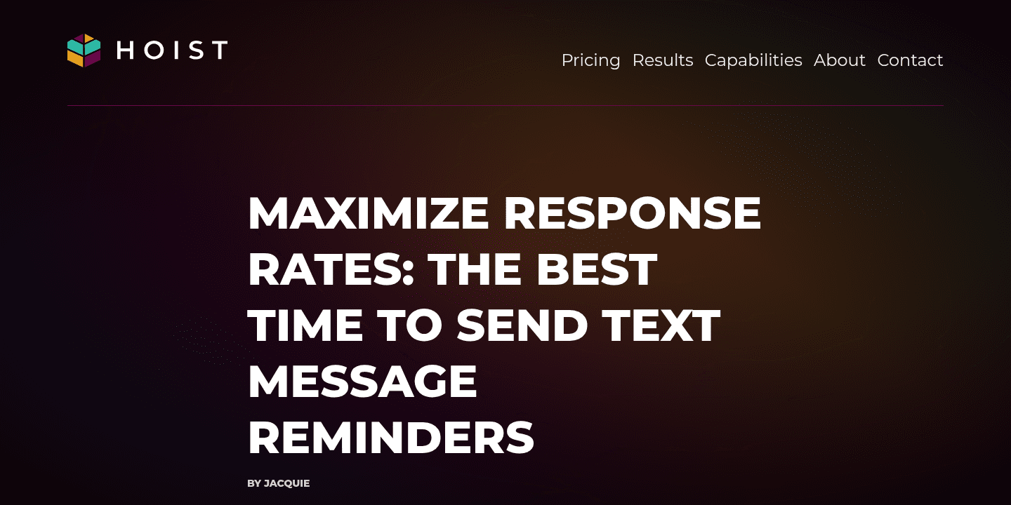 Maximize Response Rates: The Best Time to Send Text Message Reminders